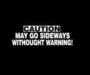 Caution May Go Sideways JDM Car Window Decal Stickers | MADE IN USA