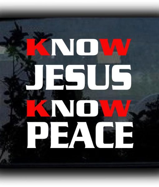 Know Jesus Christian Decal Stickers – Custom Sticker Shop