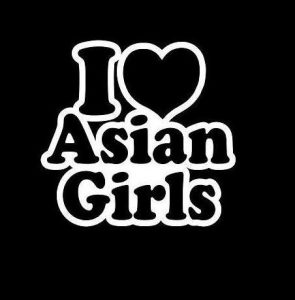 I love Asian girls JDM Car Window Decal Stickers | MADE IN USA