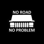 No Road No Problem – Jeep Wrangler Decals | Custom Made In the USA ...