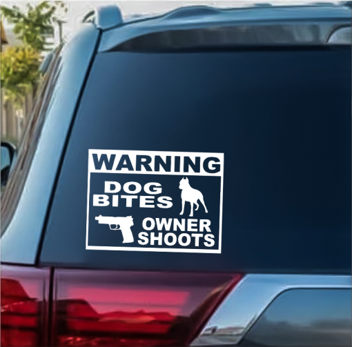 Warning Dog Bites Owner Shoots window decal Sticker – Custom Sticker Shop