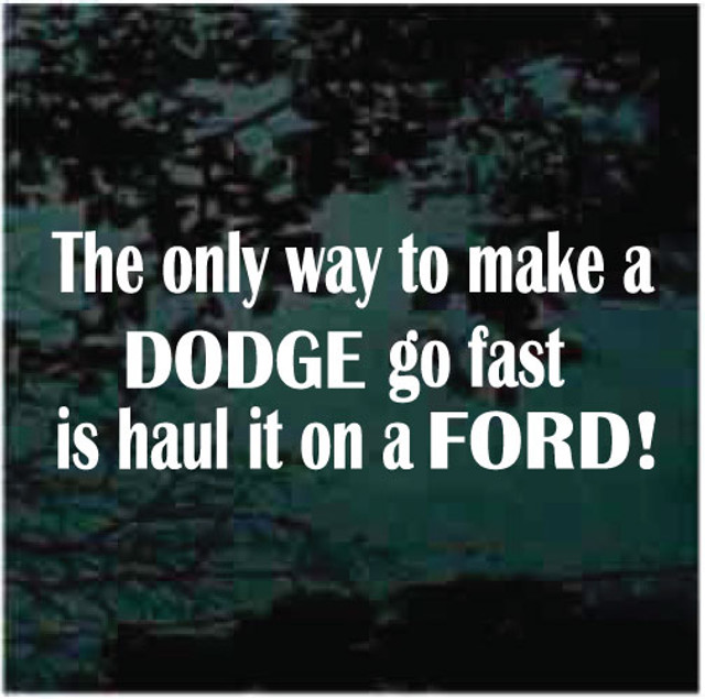 Only Way A Dodge Can Go Fast Decal Sticker | Custom Made In the USA ...